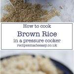 How to cook brown rice in a pressure cooker | Recipes Made Easy