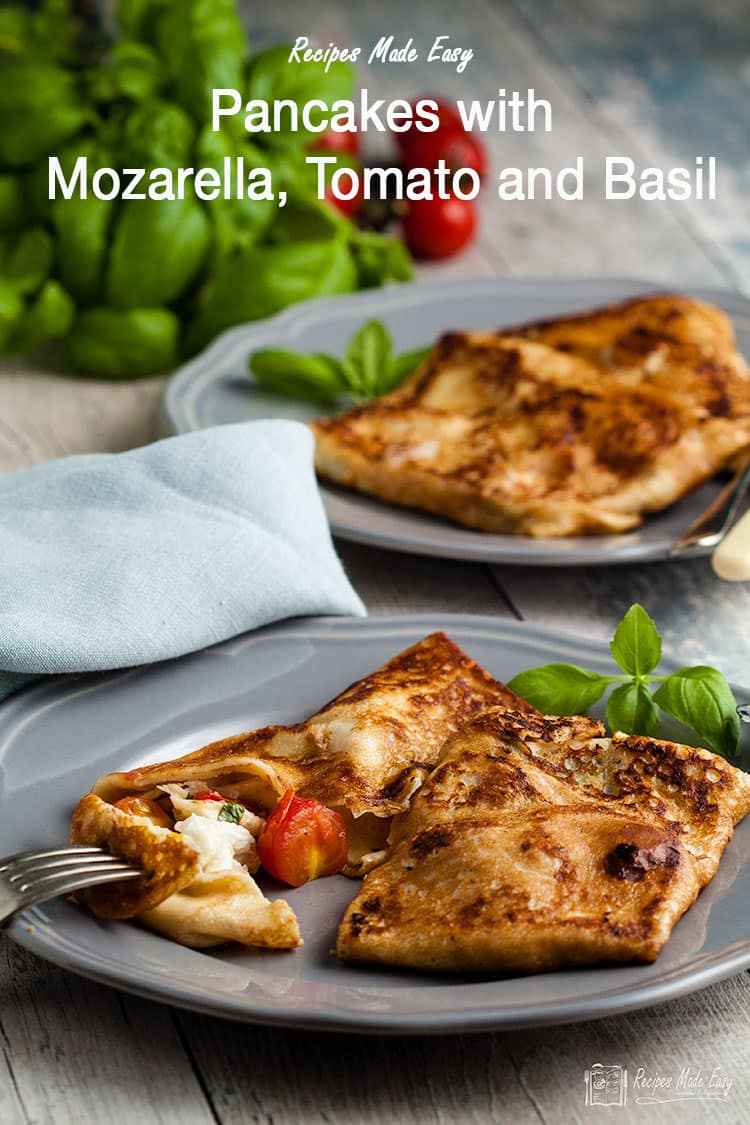 Pancakes Caprese | Recipes Made Easy